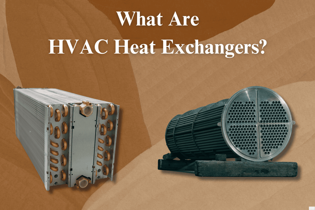 Heat Exchangers In HVAC: What Are They & Why Are They Important?